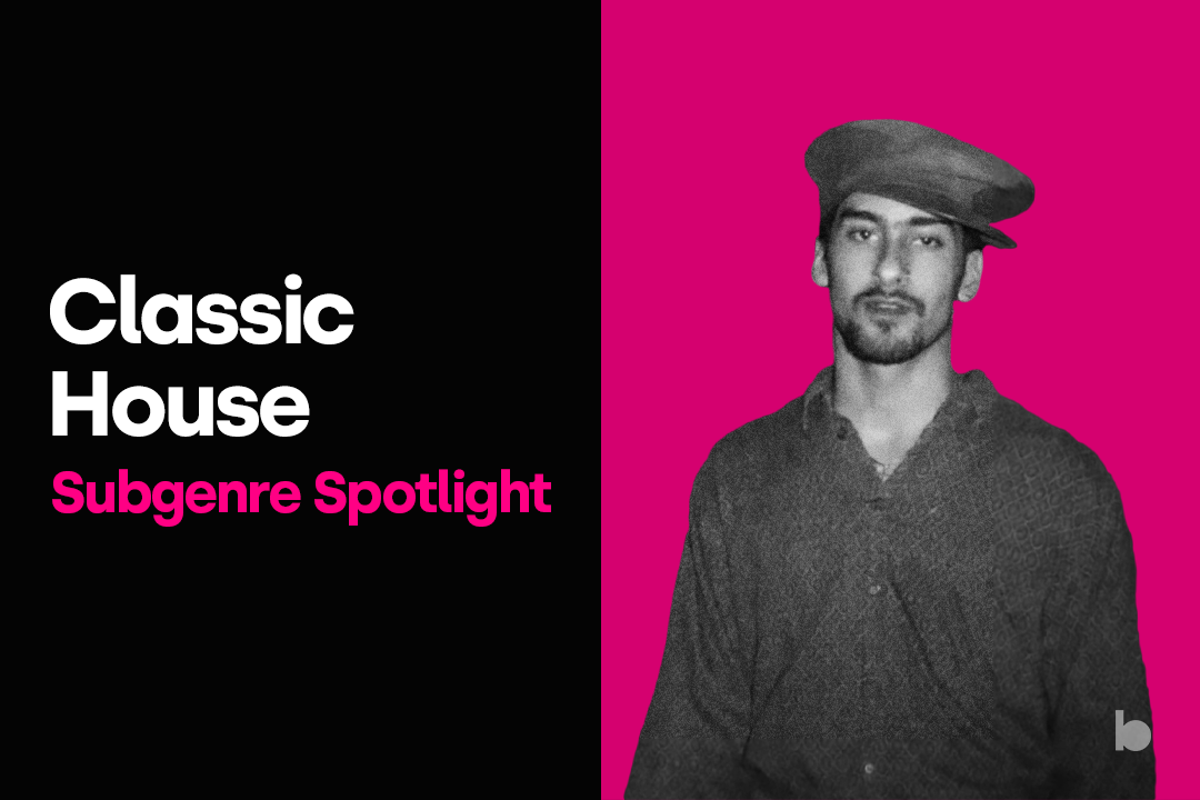 Classic House: Subgenre Spotlight (Tracks for DJs)