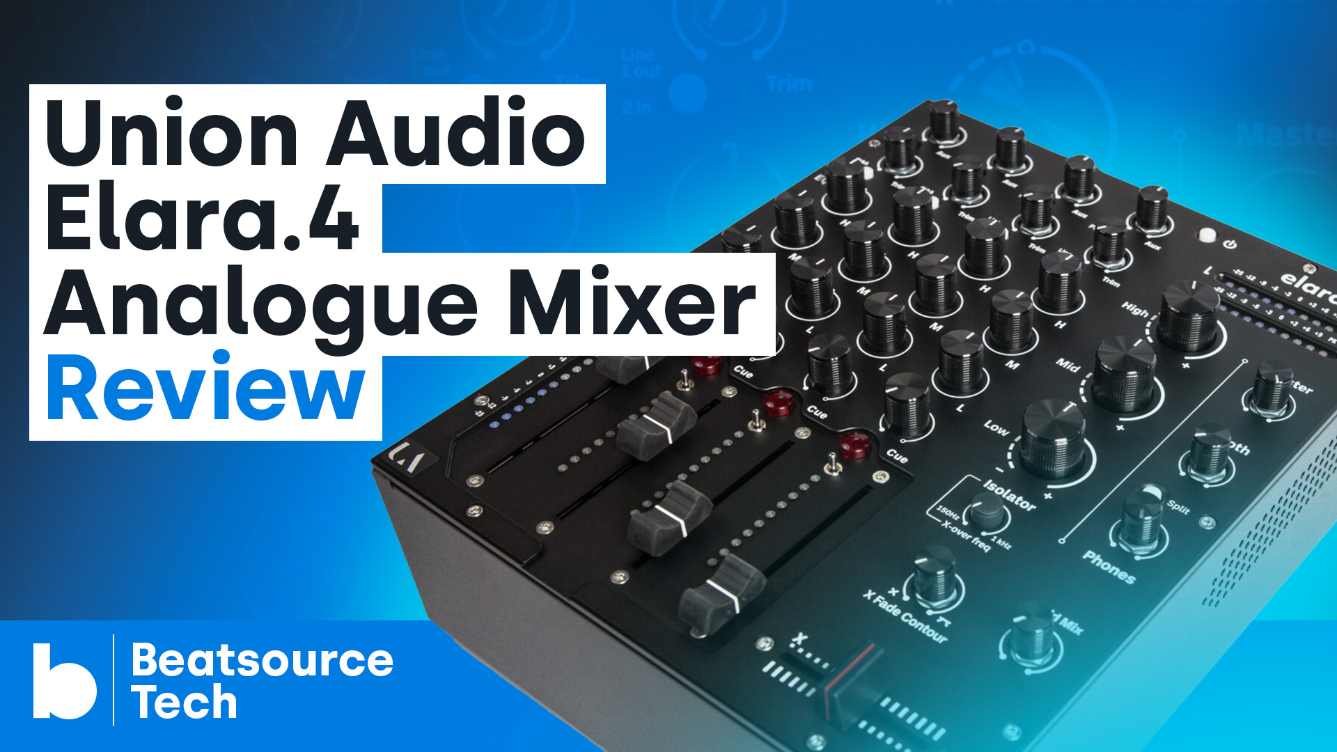 Union Audio elara.4 Review (Analogue Mixer): Beatsource Tech